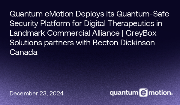 Quantum eMotion Deploys its Quantum-Safe Security Platform for Digital ...