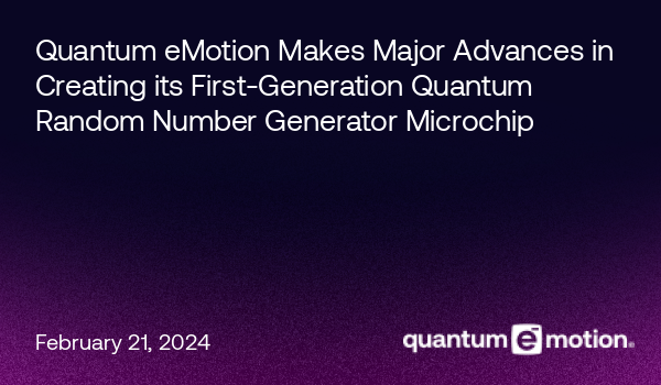 Quantum eMotion Makes Major Advances in Creating its First-Generation ...
